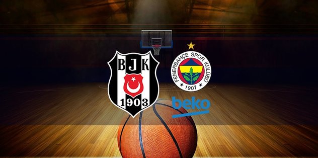 BEŞİKTAŞ FENERBAHÇE BEKO CANLI İZLE 📺 | Potada dev derbi! BJK FB ...